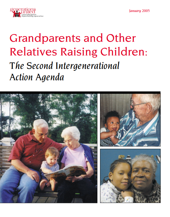 Grandparents and Other Relatives Raising Children: The Second Intergenerational Action Agenda ...
